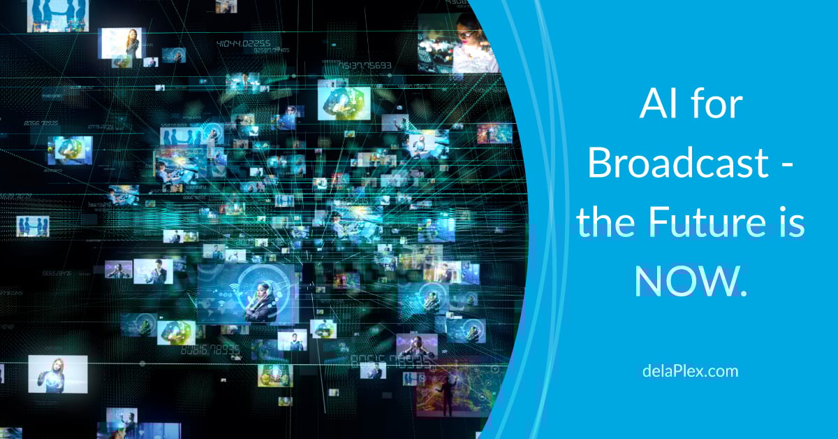 AI for Broadcast - the Future is NOW!